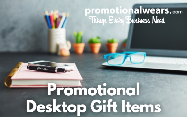 10 Best Promotional Desktop Gift Items | Promotionalwears